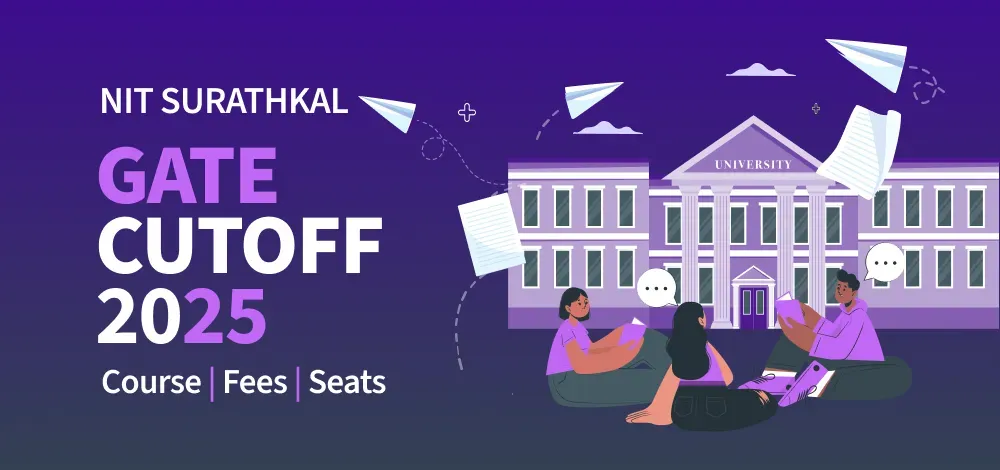 NIT Surathkal GATE Cutoff 2025, Course, Fees, Seats - GeeksforGeeks
