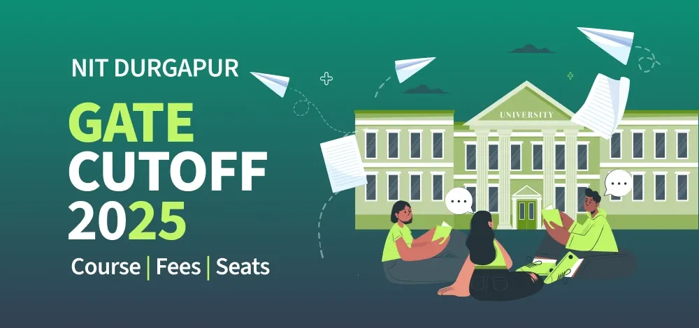 NIT Durgapur GATE Cutoff 2025, Course, Fees, Seats - GeeksforGeeks