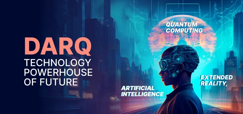 DARQ – Technology Powerhouse of Future - GeeksforGeeks