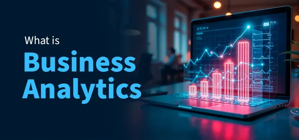 What is Business Analytics ? - GeeksforGeeks