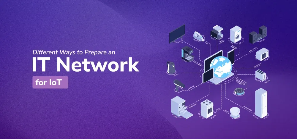 Different Ways to Prepare an IT Network for IoT - GeeksforGeeks
