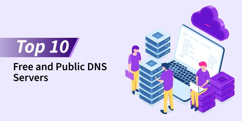 Top 10 Free and Public DNS Servers of 2025 - GeeksforGeeks
